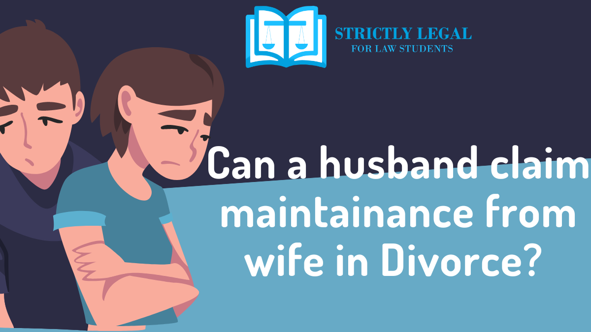 Can a husband claim maintenance from wife after divorce? - StrictlyLegal